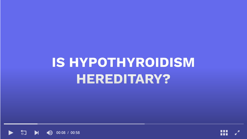 Is Hypothyroidism Hereditary | Health Choices First